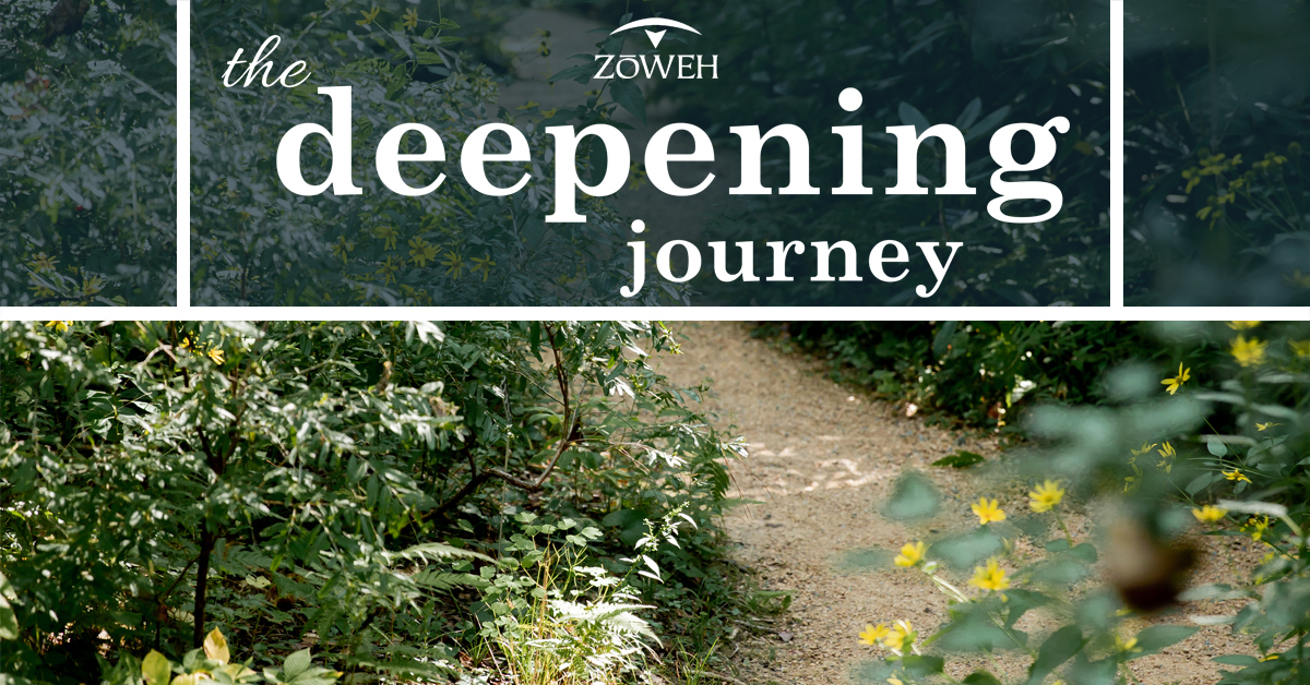 The Deepening Journey | Zoweh